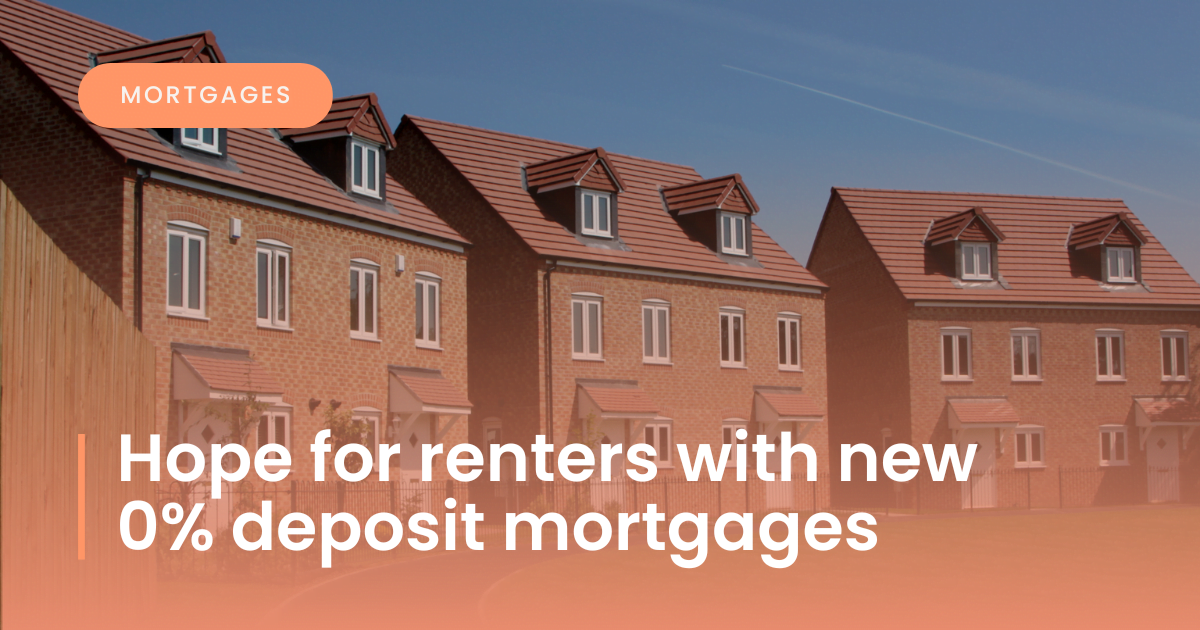 Hope for renters with new 0% deposit mortgages